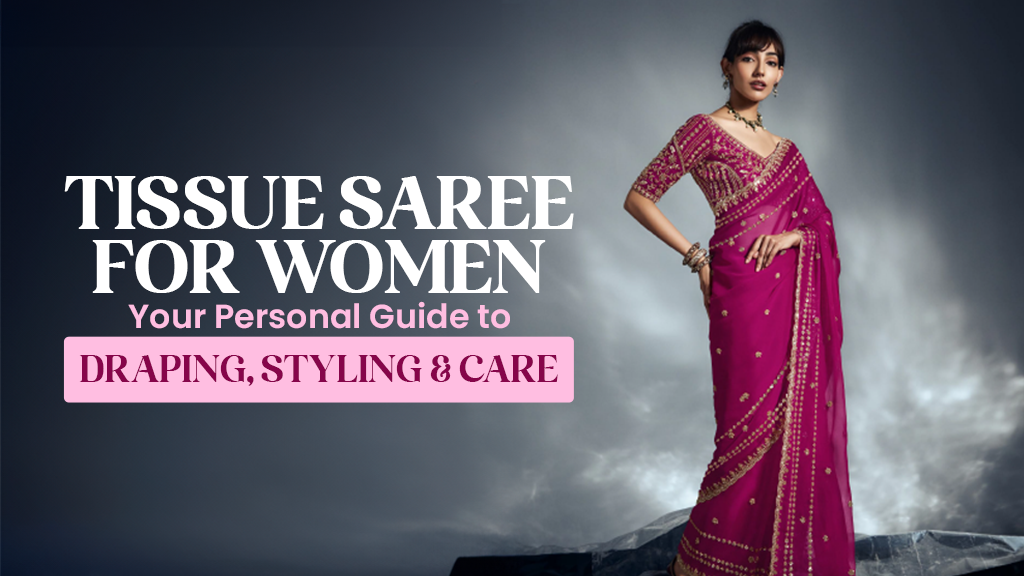 Tissue Saree for Women Styling, Draping, and Care Guide – Suvidha Fashion